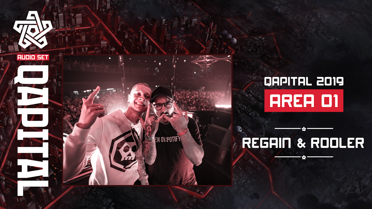 Regain & Rooler | QAPITAL 2019 | AREA 1
