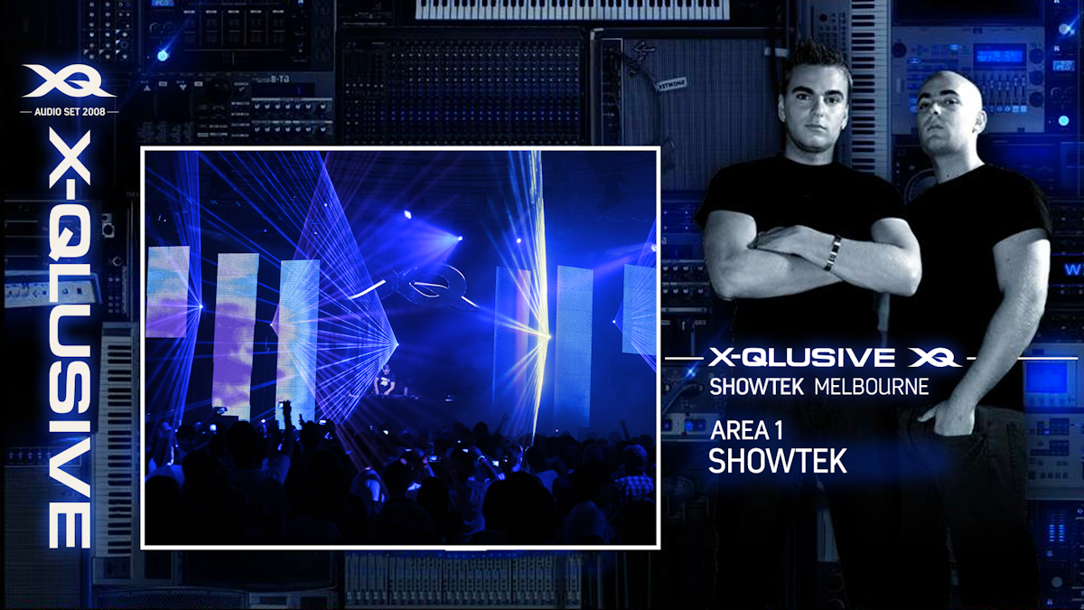 Showtek | X-Qlusive Showtek 2008 | Melbourne | AREA 1